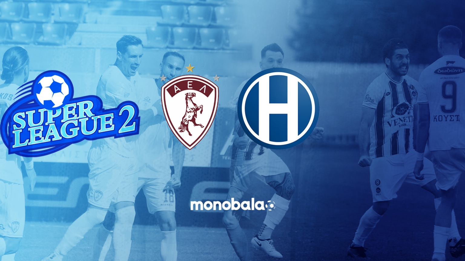 Live TV: ΑΕΛ - ΠΟΤ Ηρακλής 3-0 (τελικό) - Monobala