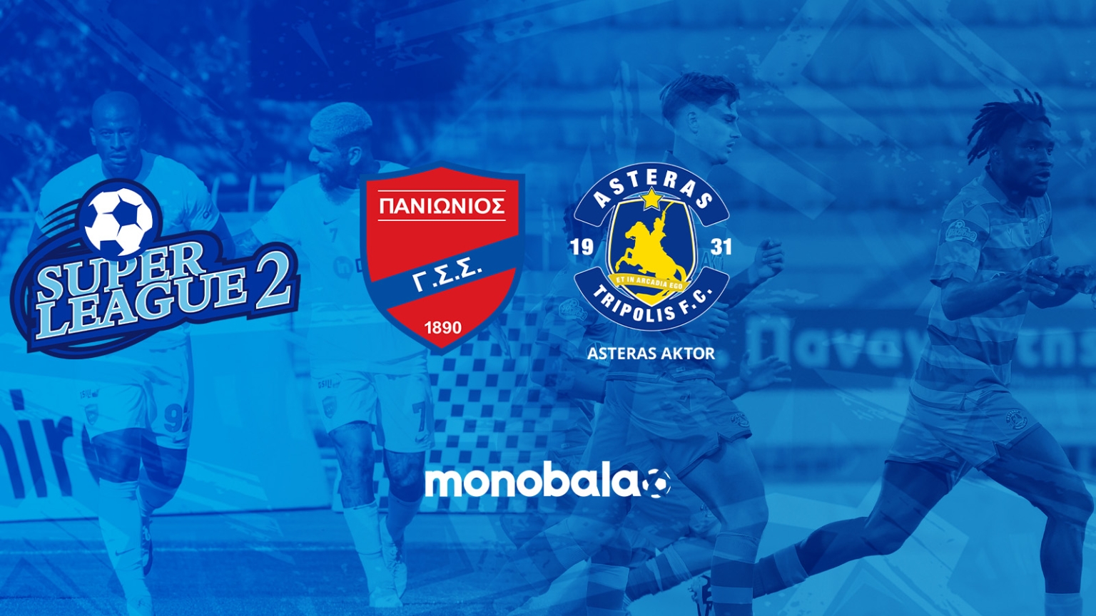 Live TV: Πανιώνιος - Αστέρας Aktor B 2-2 (Τελικό) - Monobala